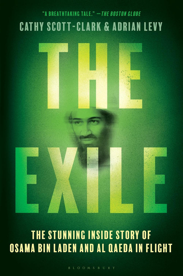 The Exile: The Flight of Osama bin Laden Book by Adrian Levy and Cathy ...
