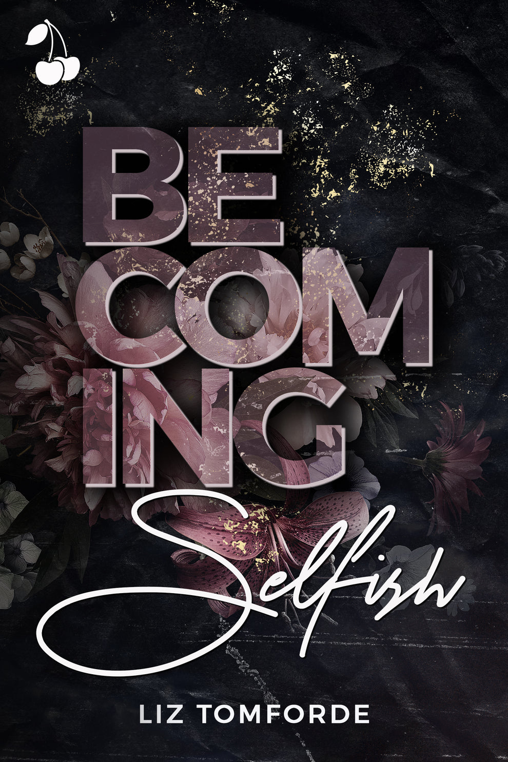 Becoming Selfish Book by Liz Tomforde – Bookowls