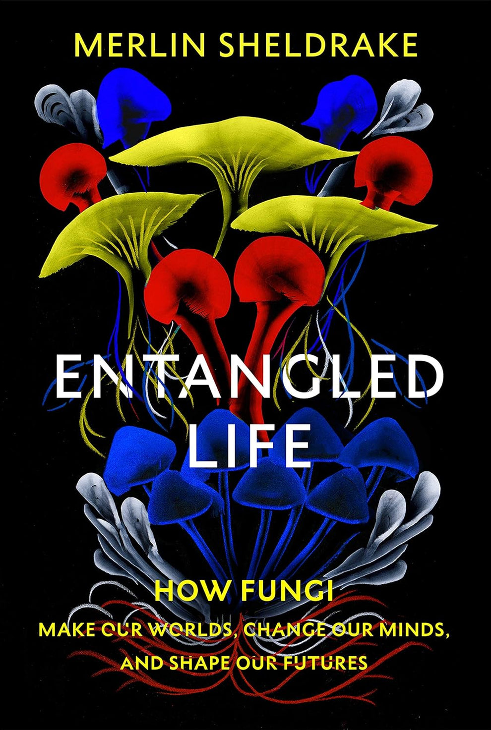 Entangled Life Book by Merlin Sheldrake – Book Owls bd