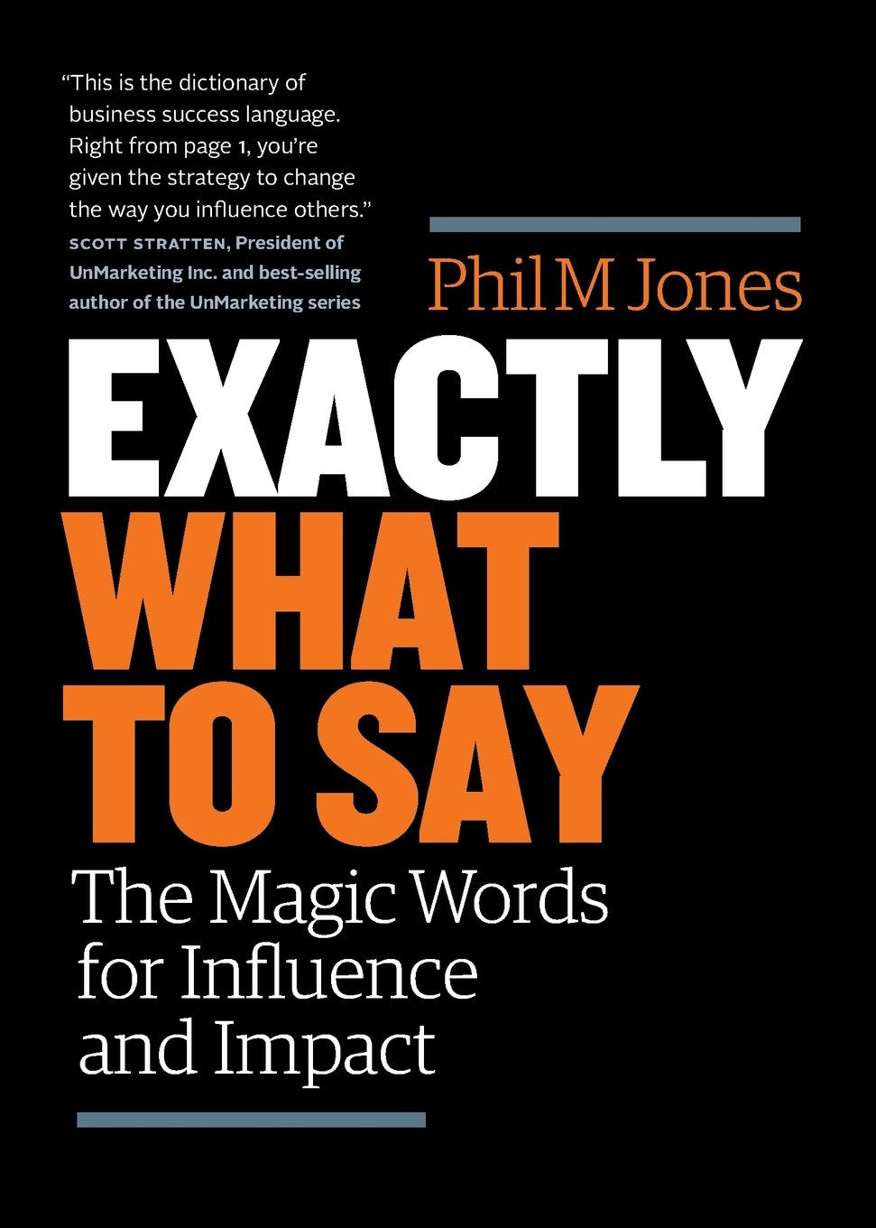 Exactly What to Say: The Magic Words for Influence and Impact Book by ...
