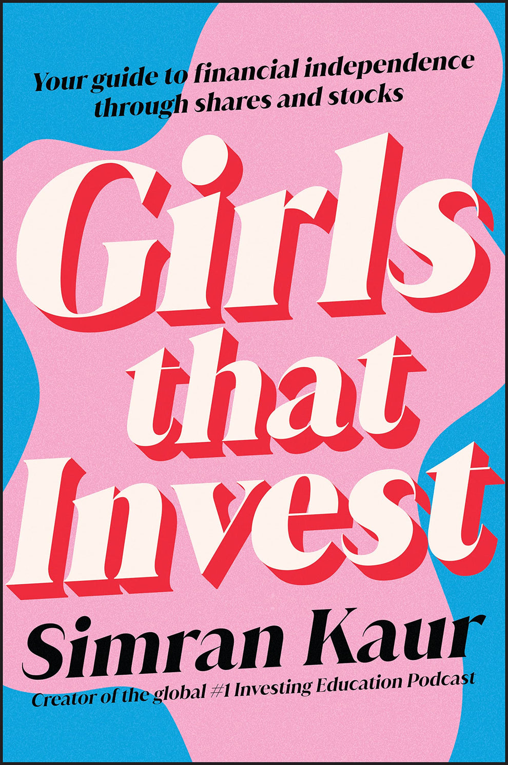 Girls That Invest: Your Guide to Financial Independence Through Shares ...