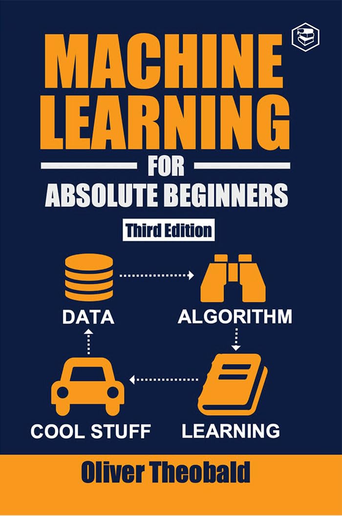 Machine Learning for Absolute Beginners Book by O. Theobald – Bookowls