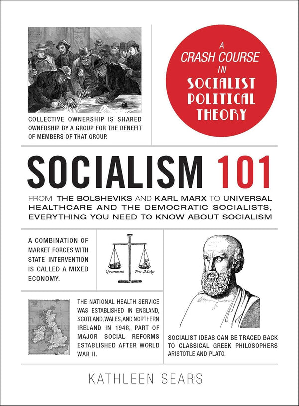 Socialism 101: From the Bolsheviks and Karl Marx to Universal Healthca ...