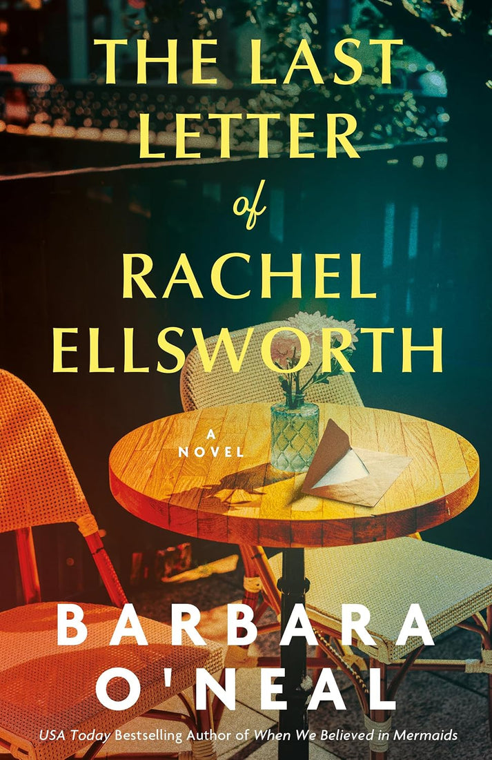 The Last Letter of Rachel Ellsworth: A Novel by Barbara O'Neal – Bookowls