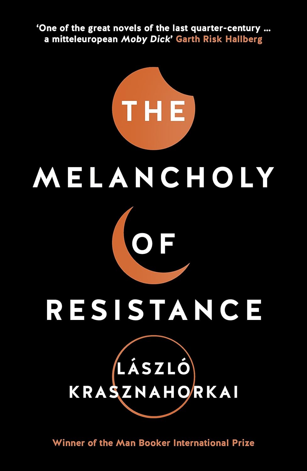 The Melancholy of Resistance Novel by László Krasznahorkai – Book Owls bd
