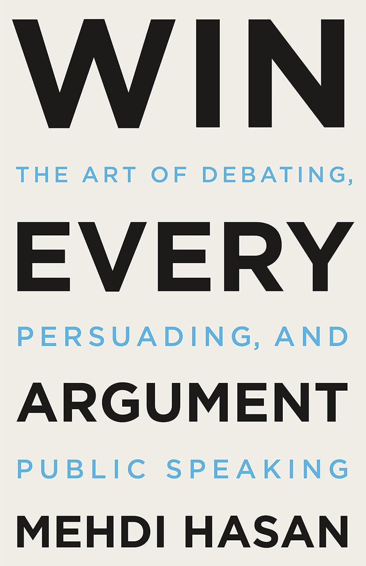 Win Every Argument by Mehdi Hasan – Bookowls